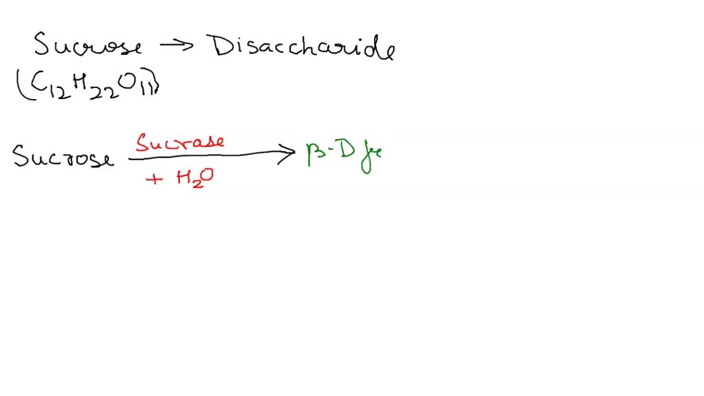 SOLVED: Hydrolysis of the disaccharide sucrose gives the following ...