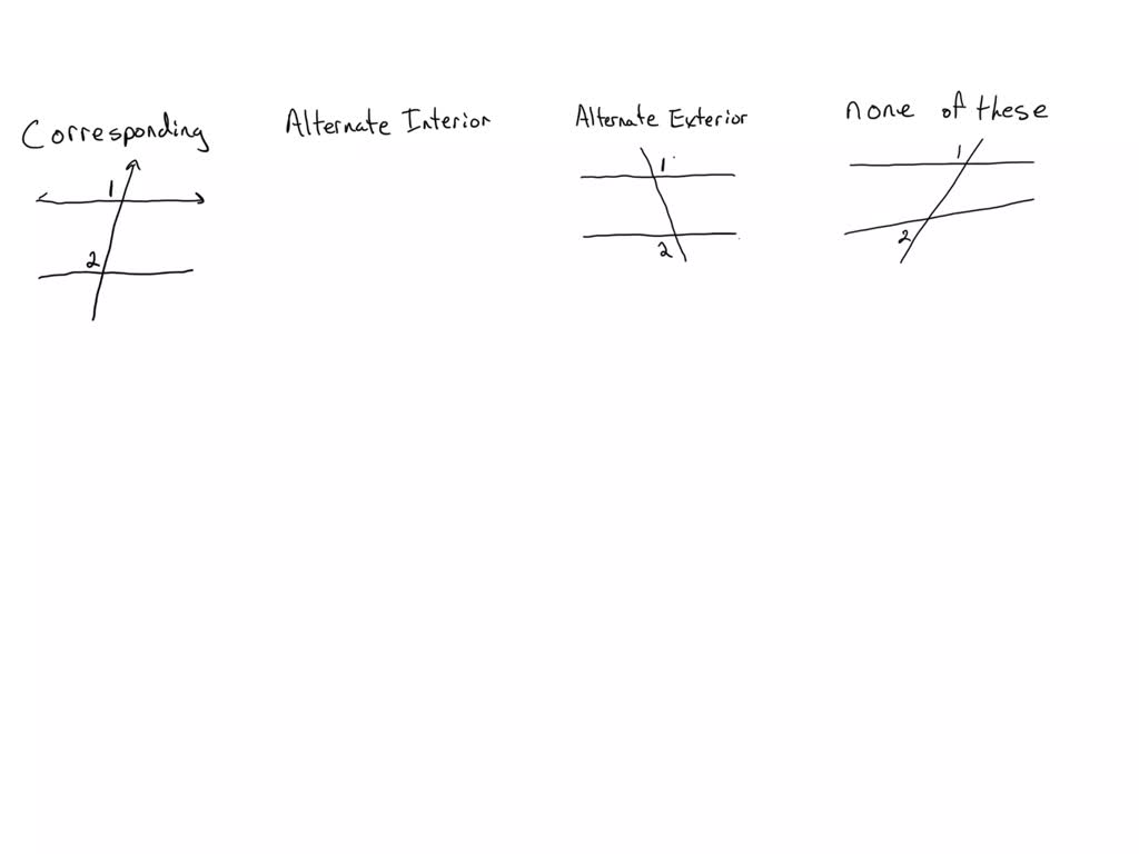 SOLVED: Please help ASAP: Classify each pair of numbered angles as corresponding, alternate ...