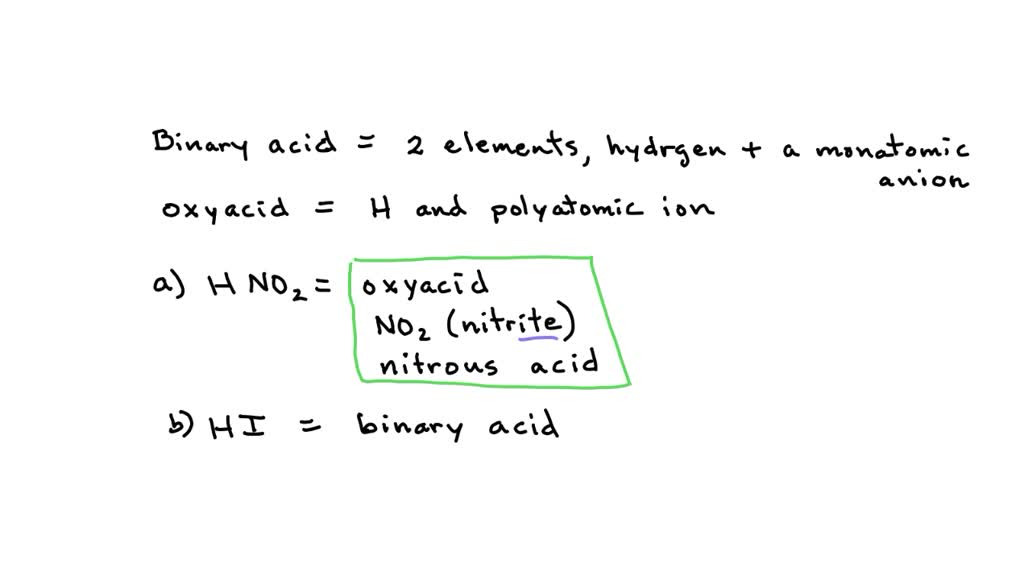 SOLVED: Determine whether each acid is a binary acid or an oxyacid and name each acid. If the ...