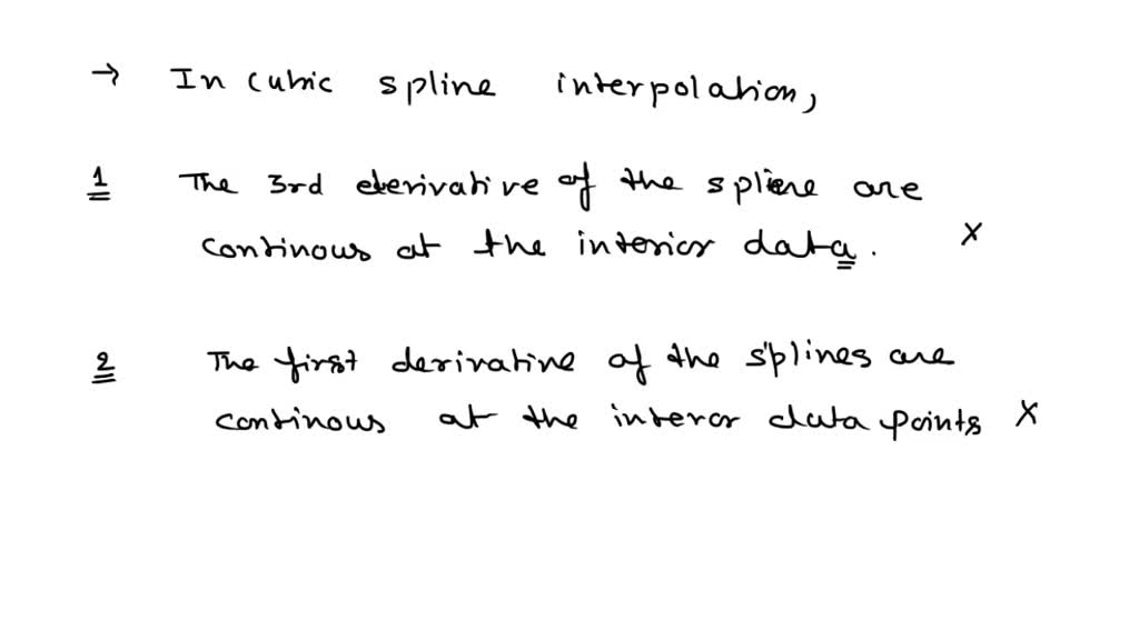SOLVED: In cubic spline interpolation, The third derivatives of the ...