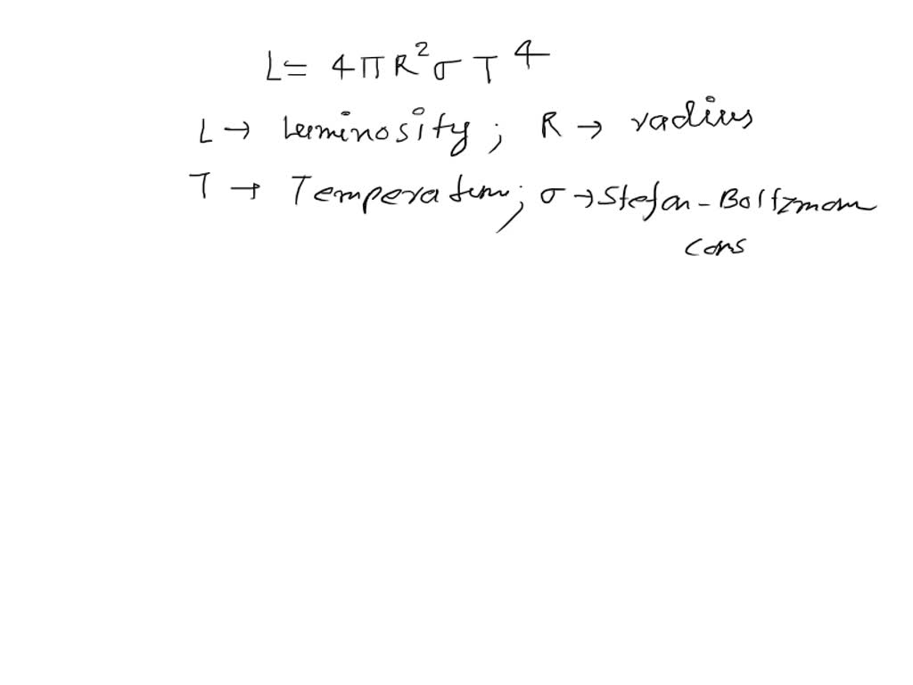 SOLVED: Question 6: The equation below describes the luminosity of a ...
