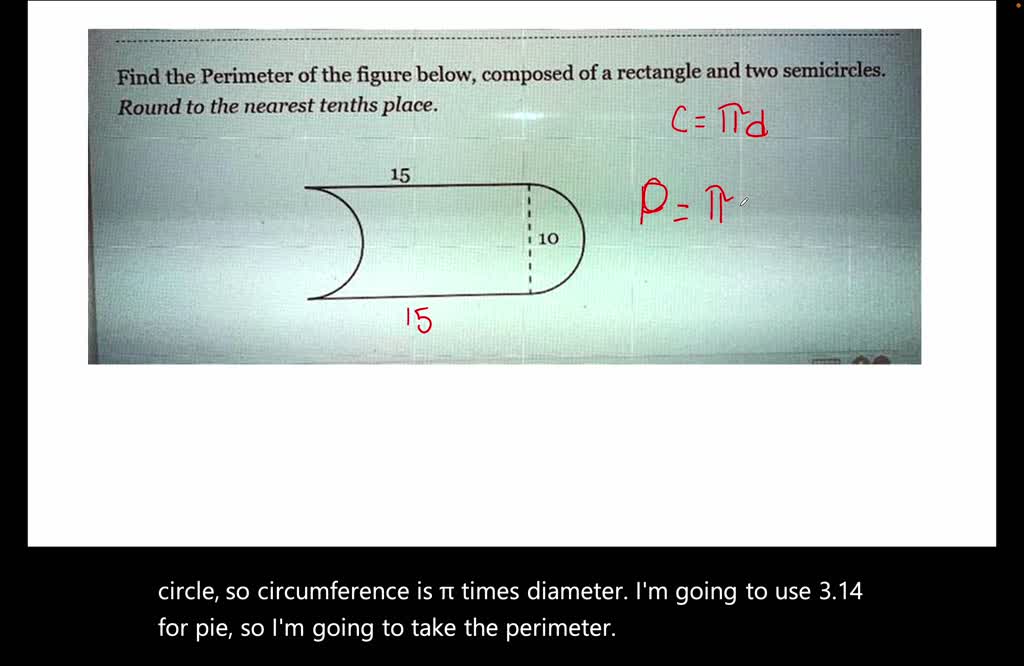 SOLVED Find The Perimeter Of The Figure Below Composed Of A