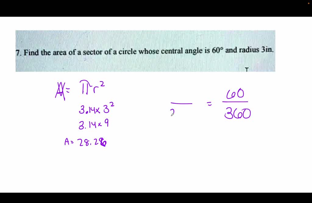 SOLVED: Find the area of a sector of a circle with central angle of (7π ...