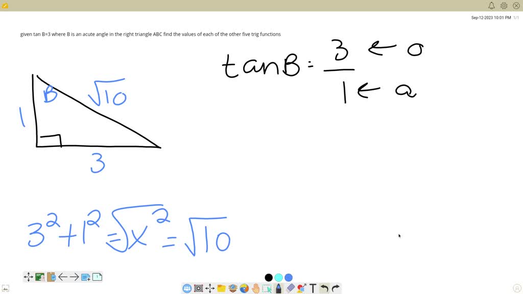 SOLVED: given tan B=3 where B is an acute angle in the right triangle ABC find the values of ...
