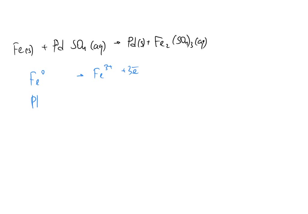 Fe(s)+PdSO4(aq)→Pd(s)+Fe2(SO4)3(aq) Express your answer as a chemical ...