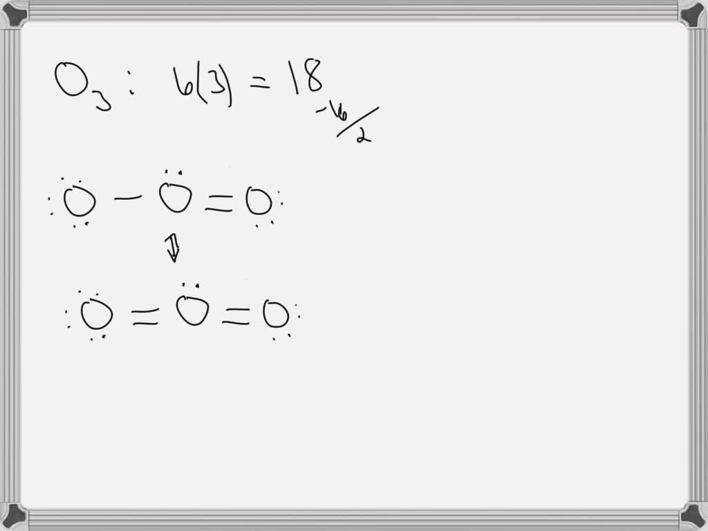 Draw Lewis structures for the ozone molecule ( O3 ) in the first Marvin ...
