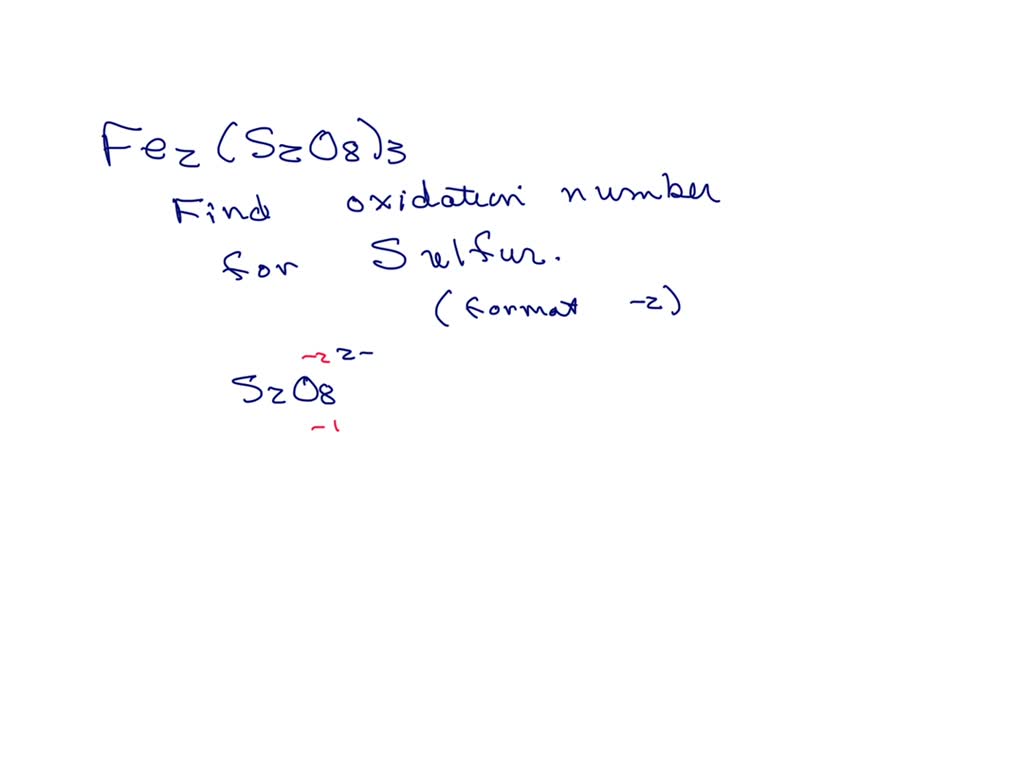 The oxidation number of sulfur in Fe2( S2O8)3 is ? Note you need to ...
