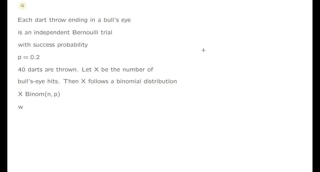 SOLVED: Calculate the expected value E(X) of the given random variable X Forty darts are thrown ...