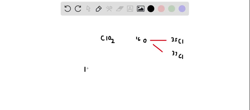 SOLVED: A sample of chlorine dioxide is analysed in a mass spectrometer ...