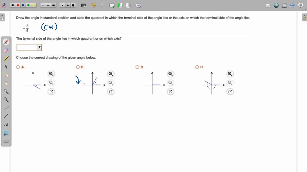 SOLVED: Draw the angle in standard position and state the quadrant in ...