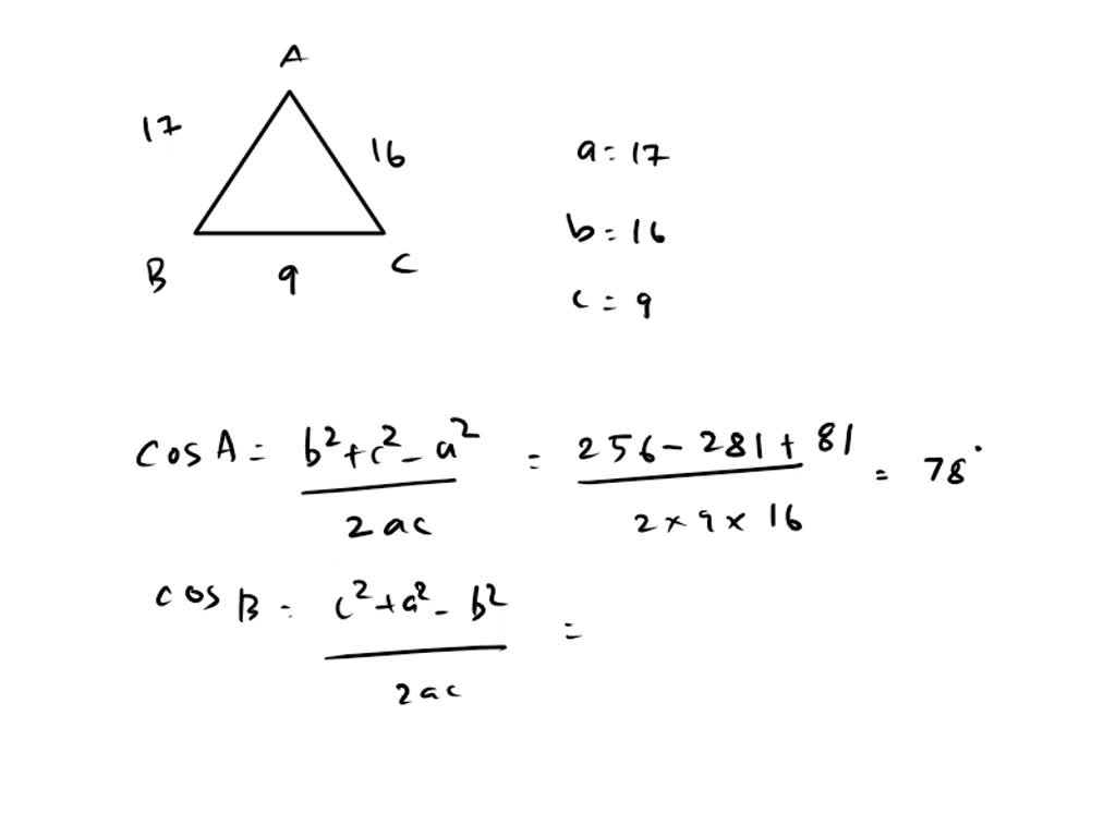 SOLVED: 2. The side lengths of a triangle ABC are ( AB=17, BC=9 ), and ( AC=16 ). List the ...
