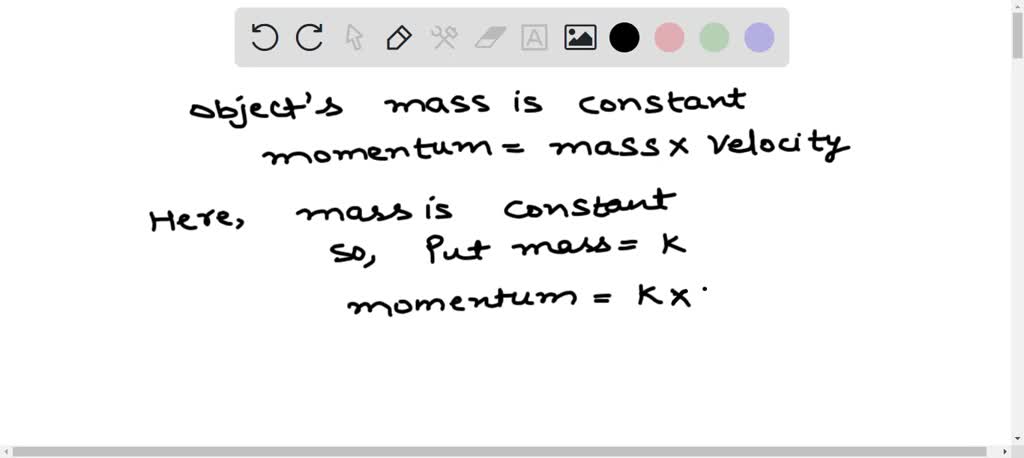 SOLVED: If an object’s mass is constant, what is its momentum ...
