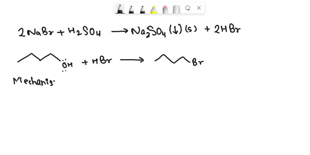 SOLVED: Draw the mechanism forthe reaction between 1-butanol, sulfuric acid,and sodium bromide