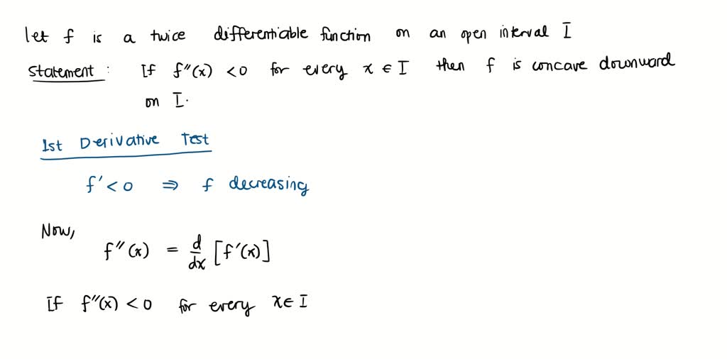 SOLVED: Let f be twice differentiable on an open interval. If f" (z) 0 for every value of € in ...