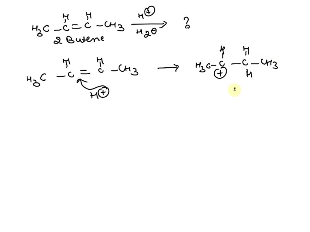 SOLVED: What is the product of the reaction of CH3-CH-CH-CH3 with H2O in the presence of cat ...