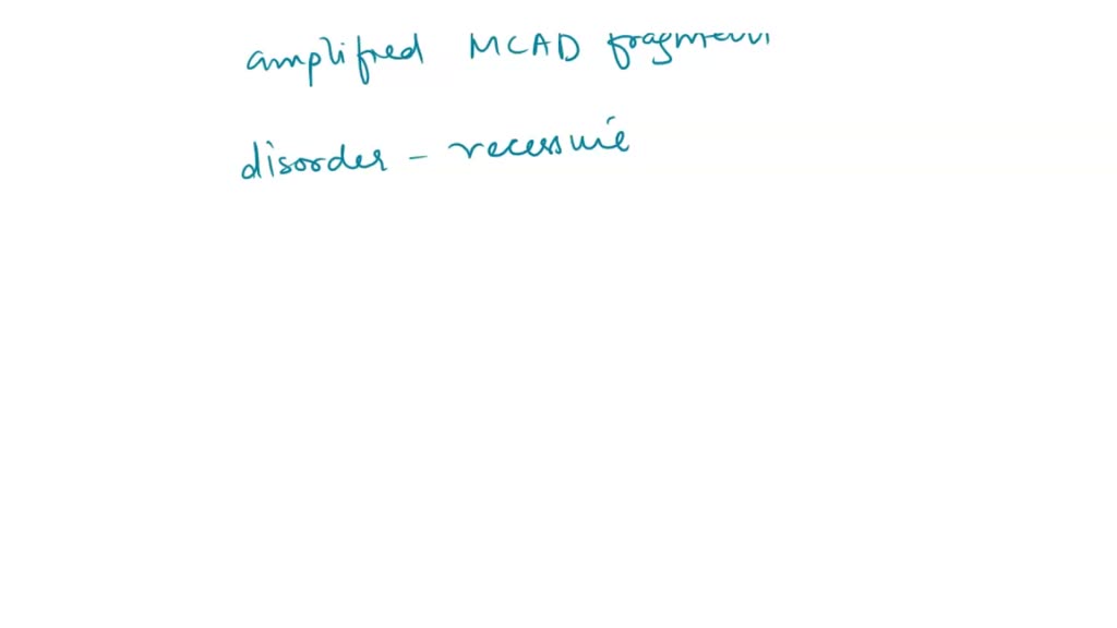 MCAD deficiency is a recessive and rare disease. MCAD deficiency is ...