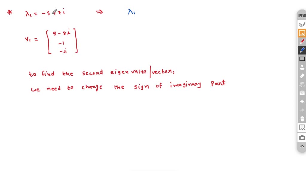 SOLVED: point) Suppose A is a 3 X 3 matrix with real entries that has a complex eigenvalue -5 ...