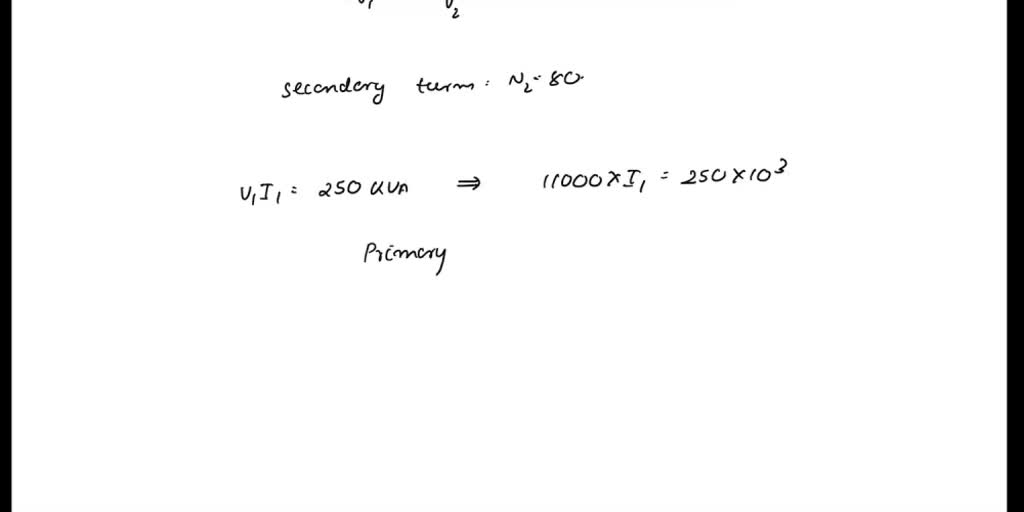 A 250 kVA, 11,000 V / 415 V, 50 Hz single-phase transformer has 80 ...