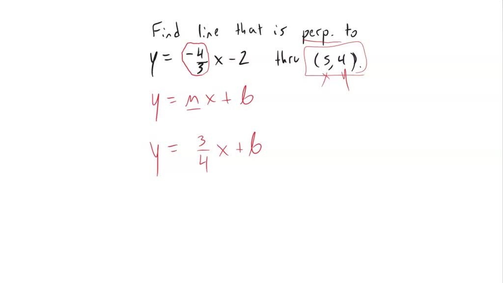Find the equation of the line through point (5,4) and perpendicular to ...