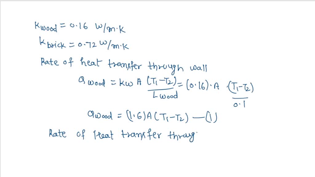 SOLVED: Consider two walls of a house that are identical except that ...