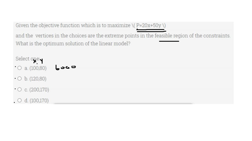 SOLVED: Given the objective function, which is to maximize P = 20x ...