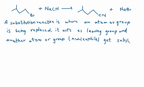 Identify the type of the following reaction: Br +NaCN ? CN