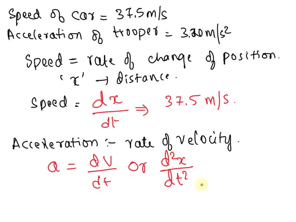 SOLVED: A car traveling at a constant speed of 37.5 m/s passes a ...