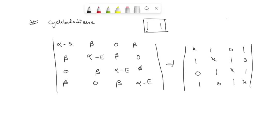 SOLVED: Set up the secular determinant for cyclobutadiene using Huckel ...