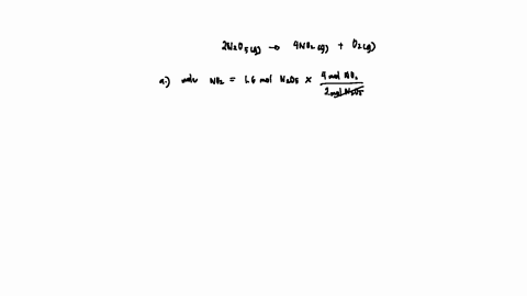 Calculate how many moles of NO2 form when each quantity of reactant completely reacts. 2 N2O5(g ...