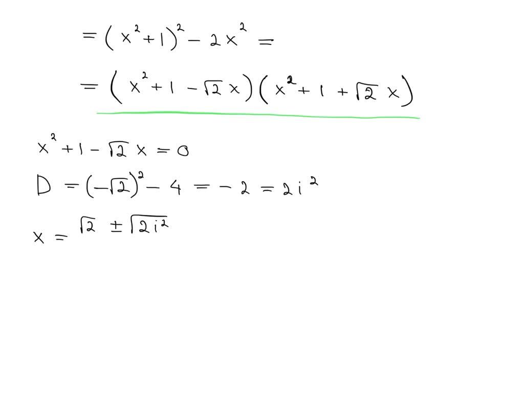 SOLVED: a) For the function of f(x) = x4 + 1, factor f into the product ... SOLVED: a) For the function of f(x) = x4 + 1, factor f into the product ...
