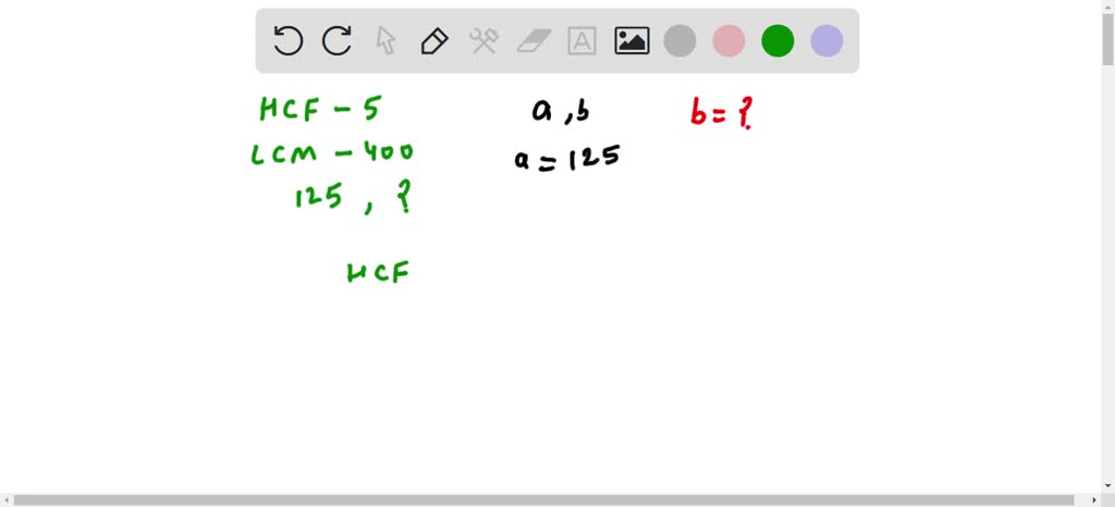 Solved The Hcf And Lcm Of Two Number Are 25 And 1125 Respectively If
