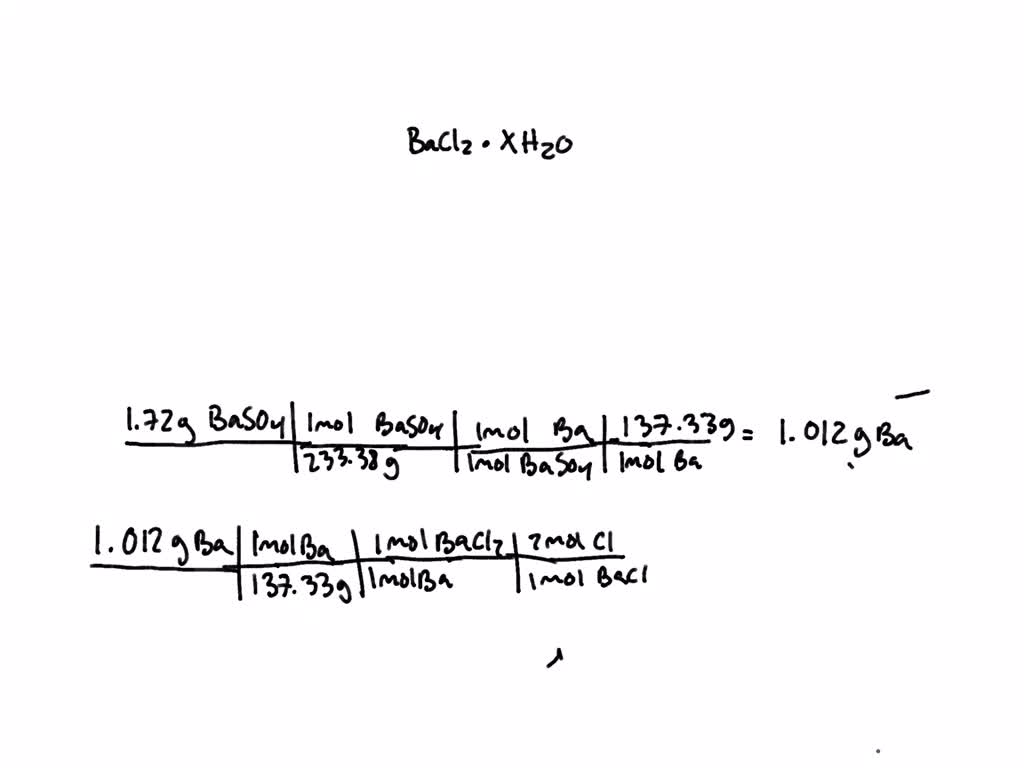 SOLVED: A 1.80 g sample of barium chloride hydrate, BaCl2 â‹… xH2O, is treated with excess ...