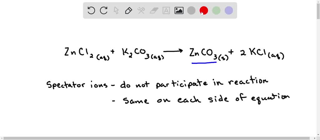 SOLVED: What are the spectator ions in the following reaction? ZnCl2 ...