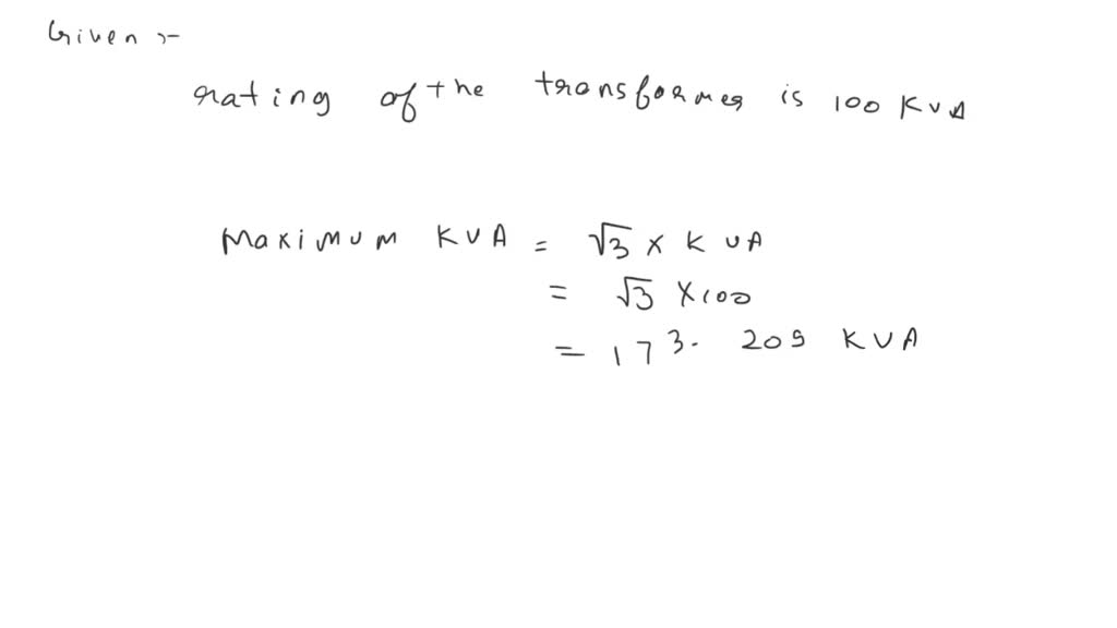 SOLVED: Two (2) 50 kVA, 1-phase transformers are connected in an open-delta configuration ...