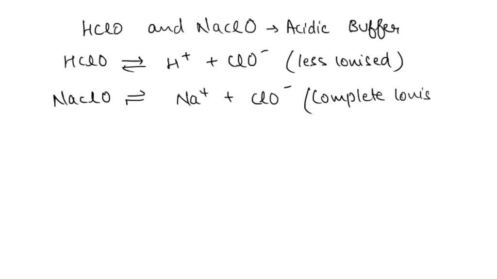 SOLVED: A buffer is prepared by mixing hypochlorous acid (HClO) and ...