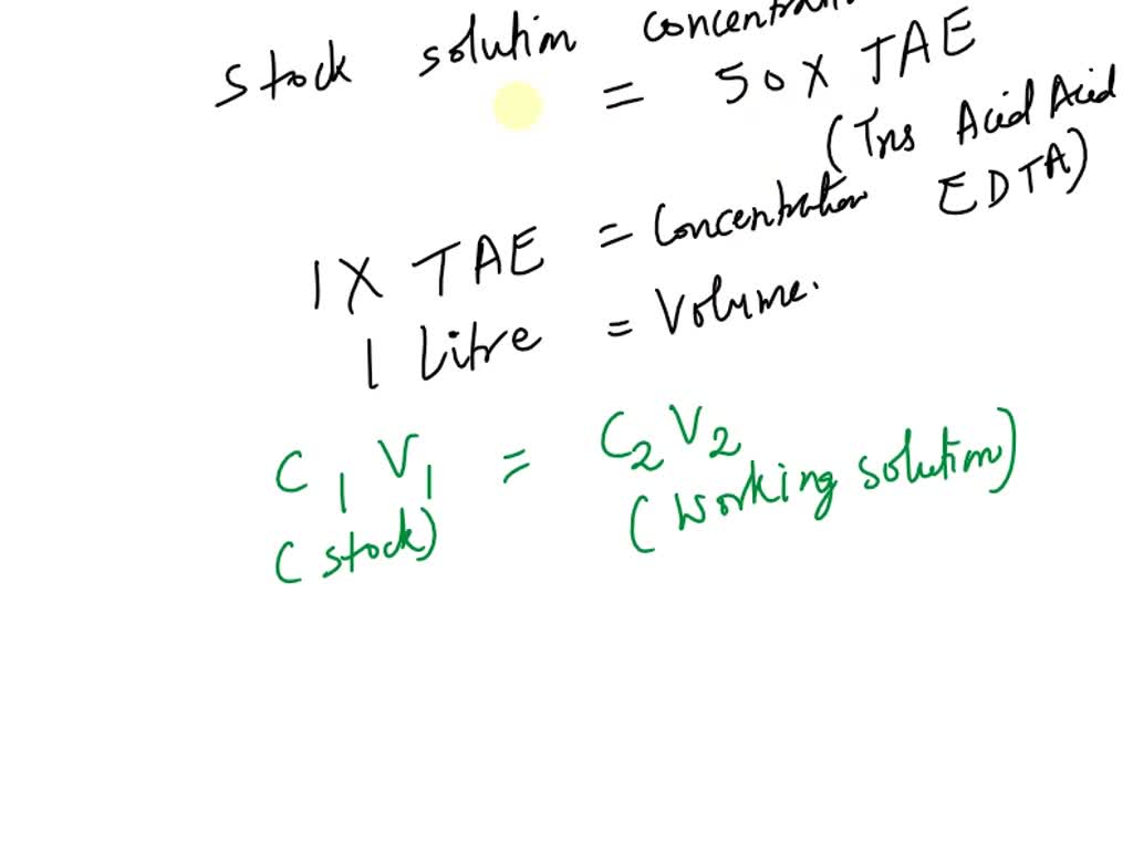 SOLVED: 9. In class, how would you prepare 1L of 1x TAE from a 50x TAE stock? Show your ...
