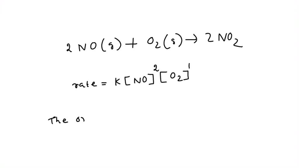 SOLVED: Indicate the order of the following elementary reaction: 2NO(g ...