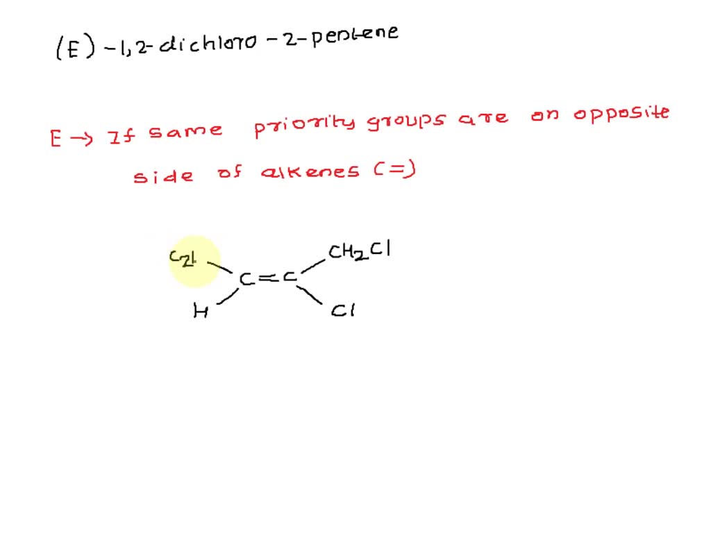 SOLVED: Which compound is (E)-1,2-dichloro-2-pentene? ACHCH CHCl C=C H CI BCHCH CI C=C H CHCI C ...