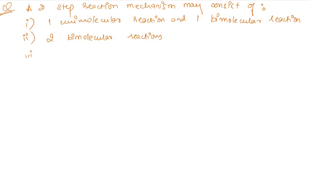 SOLVED: A two-step reaction mechanism may consist of: Select the ...