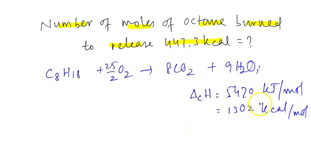 SOLVED: Part D How many moles of octane must be burned to release 447.3 ...