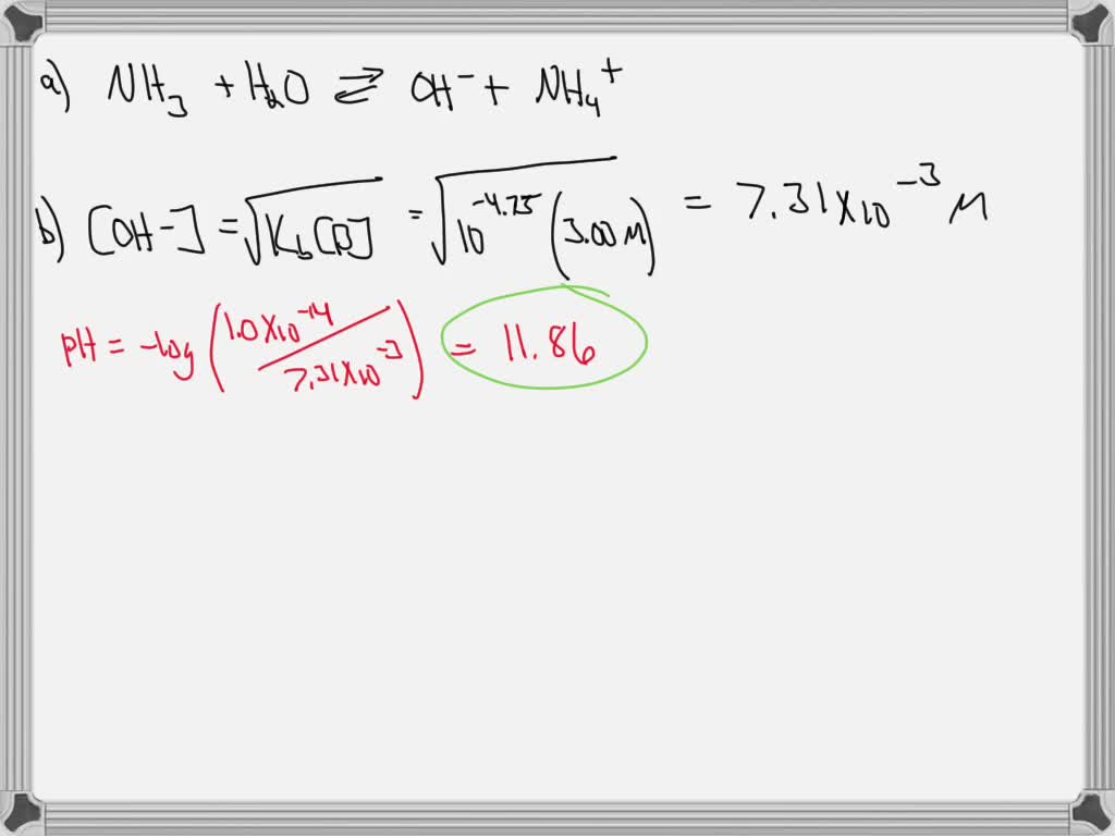 SOLVED: Ammonia (NH3) is a weak base with a Kb = 1.8 x 10–5. Solve: a ...