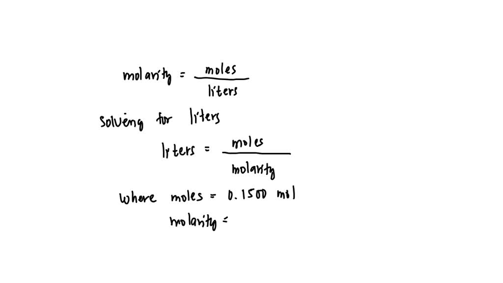 SOLVED: What volume in mL of 0.3000 M NaCl solution is required to produce 0.1500 moles of NaCl?