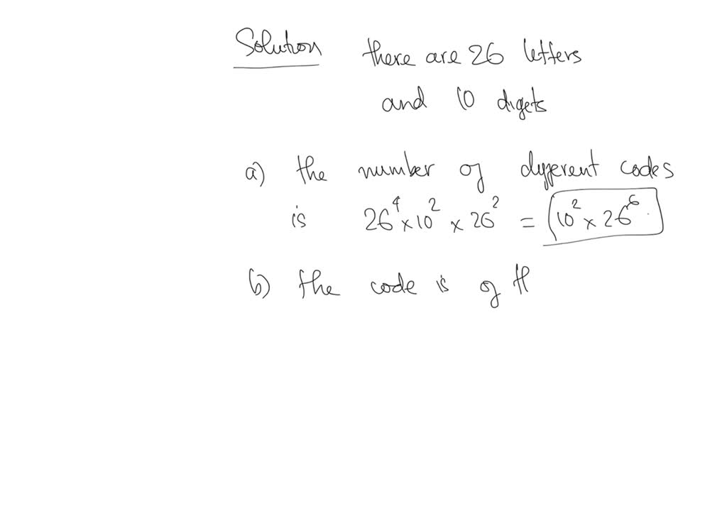 SOLVED: A secret code for a bank vault consists of 4 letters, then 4 digits and then 2 more ...