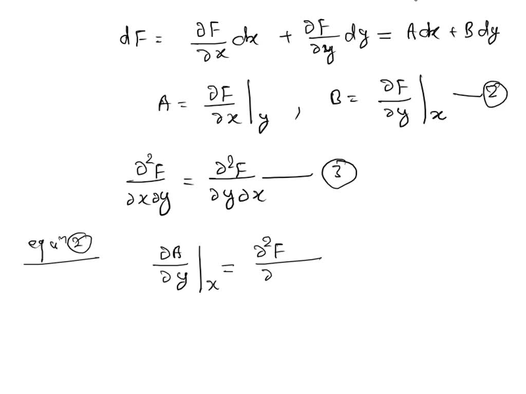 SOLVED: Consider the infinitesimal quantity A dx + B dy = dF Where A ...