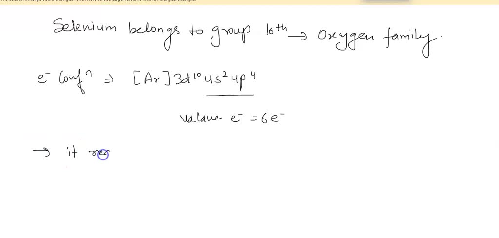 SOLVED: The element selenium would be expected to form obey the octet rule: covalent bond(s) in ...