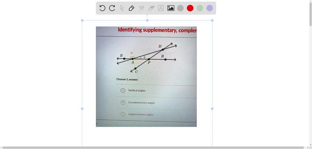 SOLVED: 'What is the relationship between a and b? Identifying supplementary, compler E B A P ...