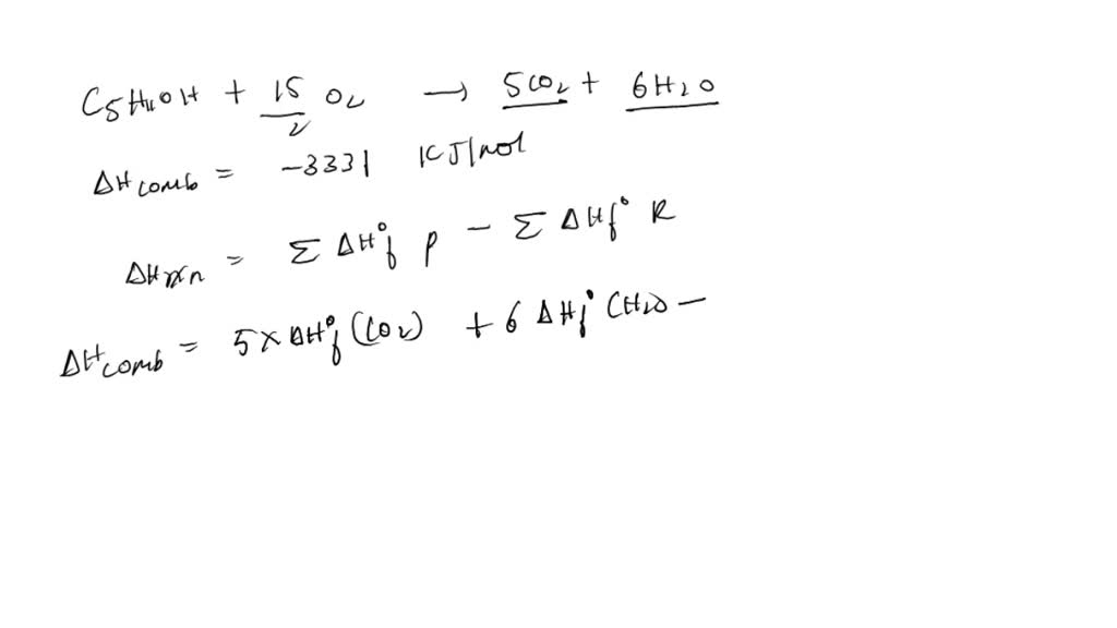 SOLVED: The combustion reaction of 1-pentanol is: C5H11OH(l) + 15/2 O2 ...
