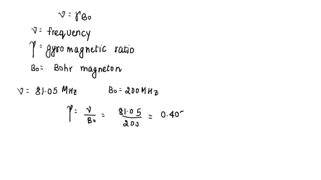 SOLVED: If the precessional frequency (i.e, Larmor frequency) of 19F is ...