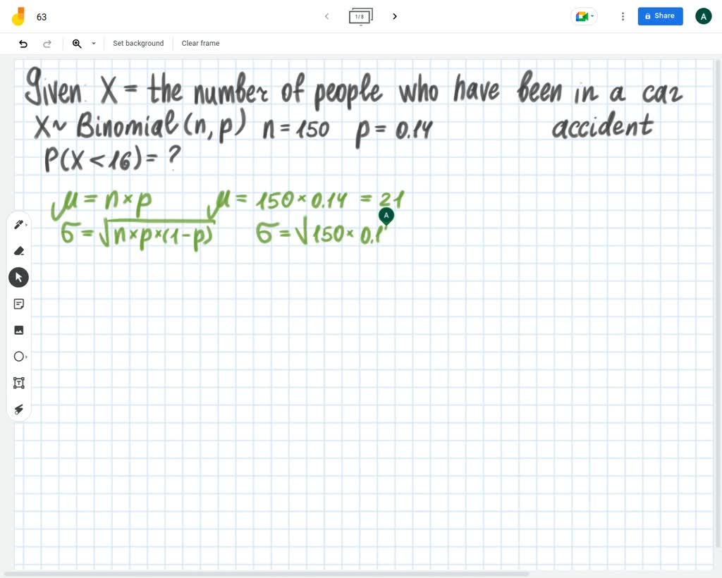 SOLVED: Consider the probability that less than 16 out of 150 people ...