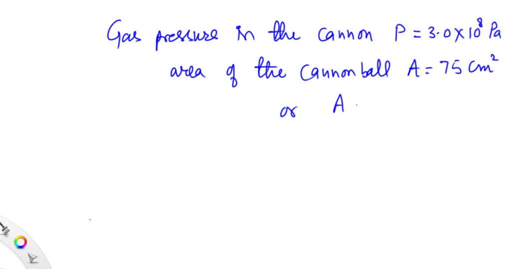 SOLVED: A gunpowder explosion in a cannon reaches a gas pressure of 3 ...